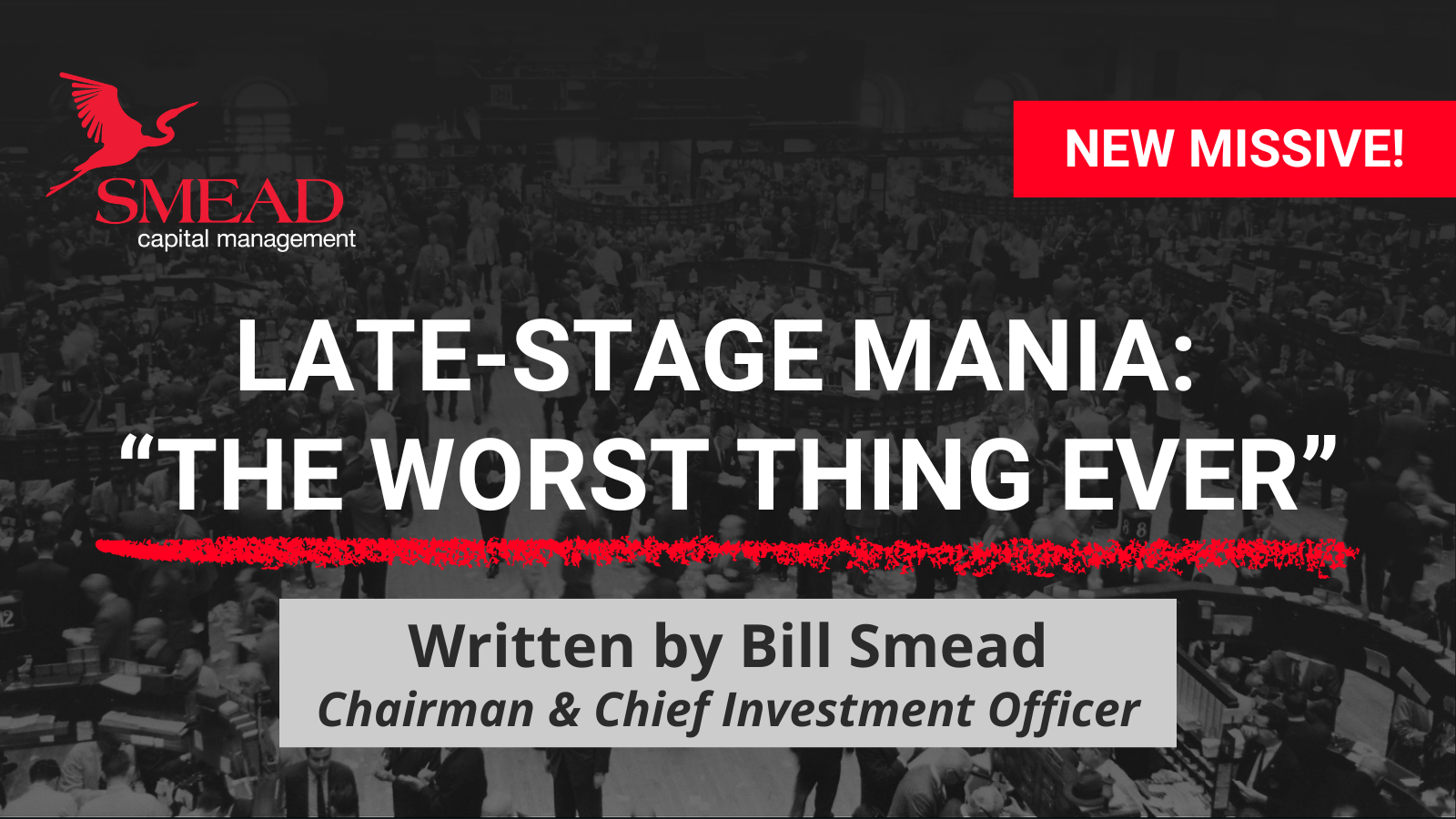 Late-Stage Mania: “The Worst Thing Ever” - smeadcap.com